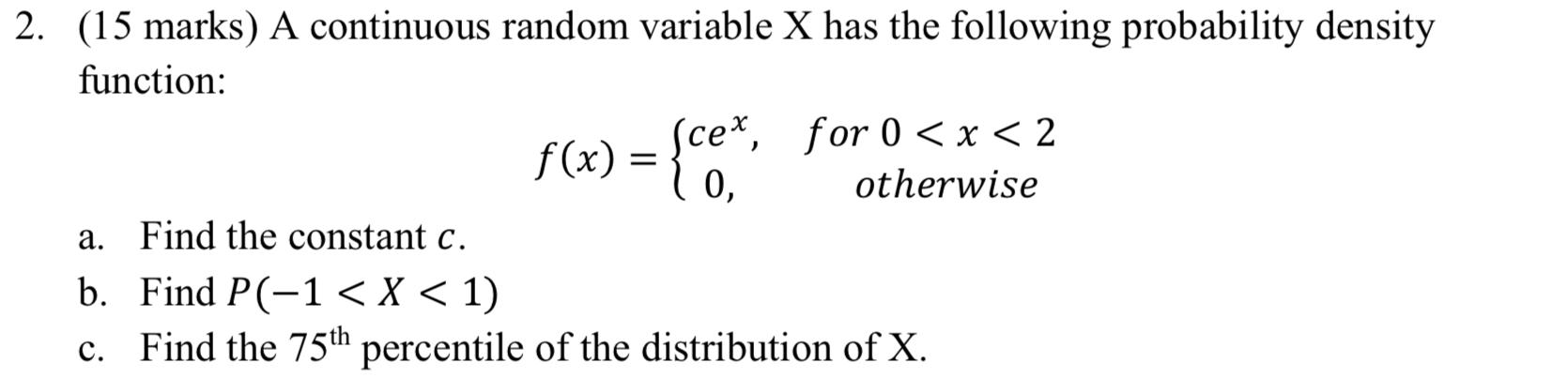 Solved A continuous random variable X has the following | Chegg.com