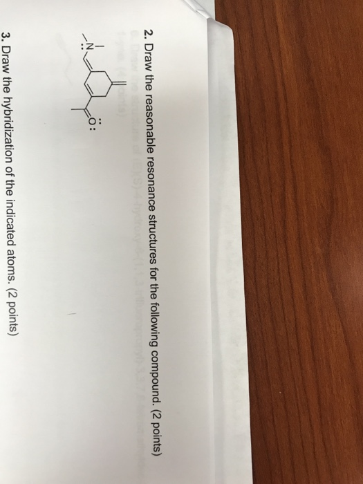 Solved 2. Draw the reasonable resonance structures for the | Chegg.com