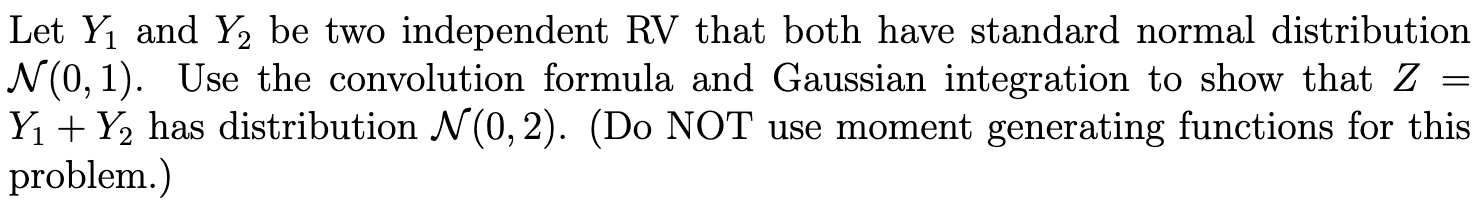 Solved Let Y1 and Y2 be two independent RV that both have | Chegg.com