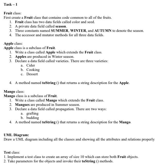 Solved Task-1 Fruit class: First create a Fruit class that | Chegg.com