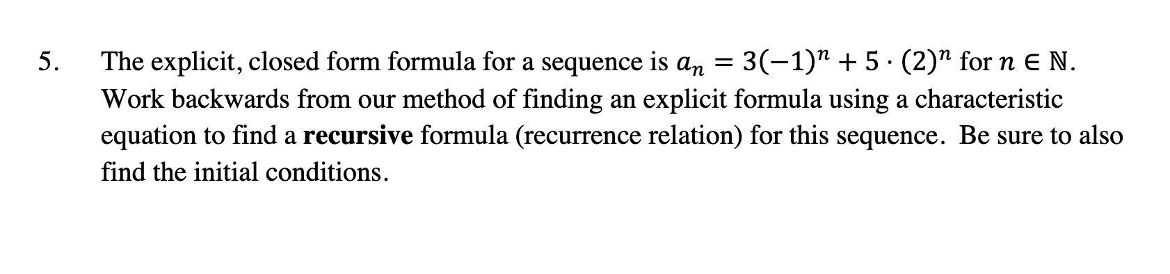 Solved 5. The explicit, closed form formula for a sequence | Chegg.com