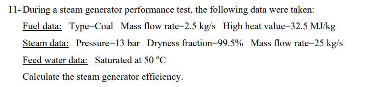 Solved 11- During a steam generator performance test, the | Chegg.com