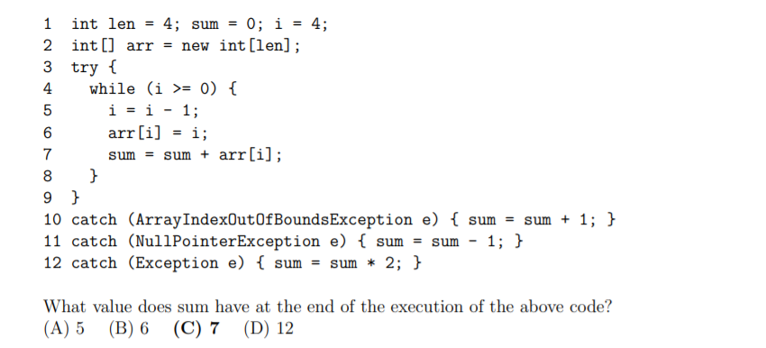 Solved = = i; 1 int len 4; sum 0; i = 4; 2 int[] arr = new | Chegg.com