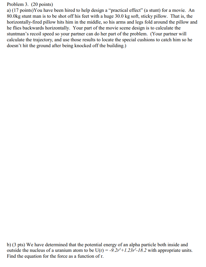 Solved Problem 3. (20 points) a) (17 points) You have been | Chegg.com