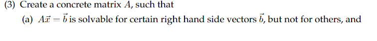 Solved (3) Create a concrete matrix A, such that (a) AT = is | Chegg.com