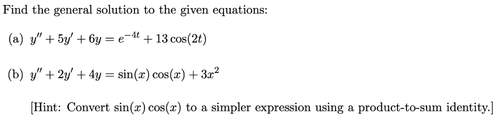 Solved Find the general solution to the given equations: (a) | Chegg.com