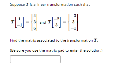 Solved Suppose T ﻿is a linear transformation such | Chegg.com