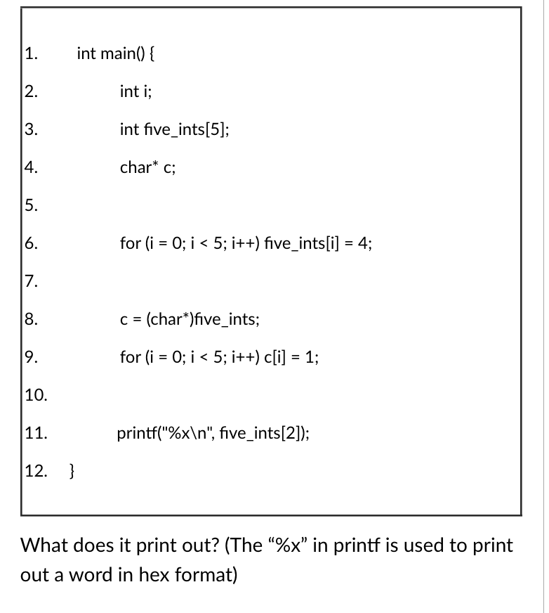Solved 8. c=( char∗) five_ints; 9. for(i=0;i