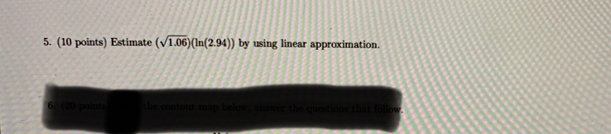 Solved 5. (10 points) Estimate (1.06)(ln(2.94)) by using | Chegg.com