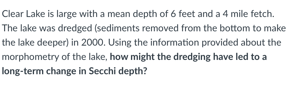 Solved Clear Lake is large with a mean depth of 6 feet and a | Chegg.com