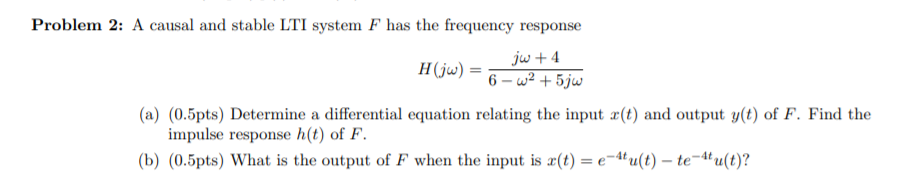 Solved Problem 2: A causal and stable LTI system F has the | Chegg.com