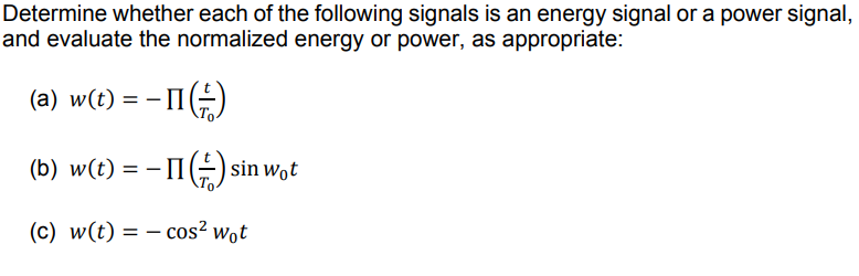 Solved Determine whether each of the following signals is an | Chegg.com