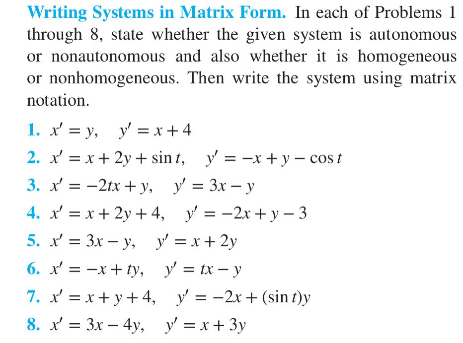 Solved = Writing Systems in Matrix Form. In each of Problems | Chegg.com