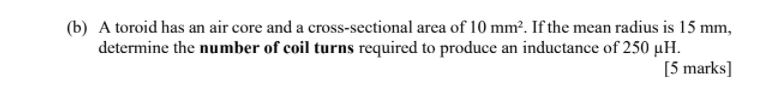 Solved (b) A toroid has an air core and a cross-sectional | Chegg.com