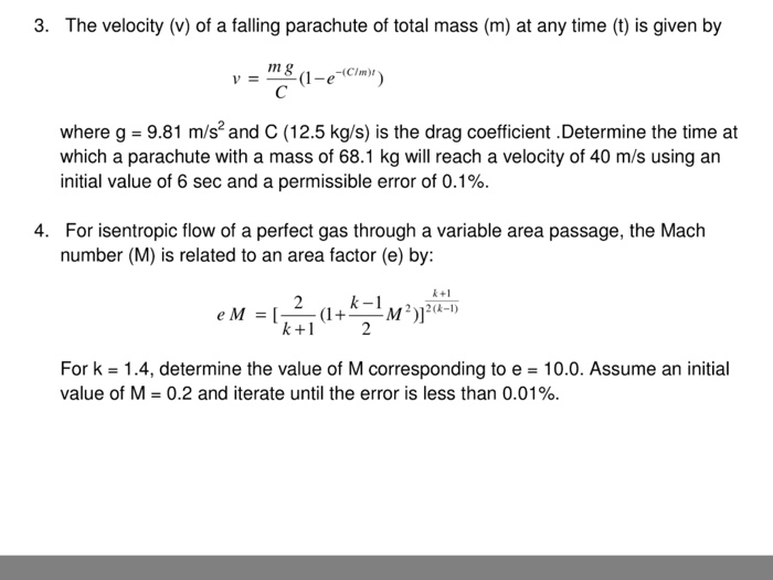 Solved The Velocity V Of A Falling Parachute Of Total Mass