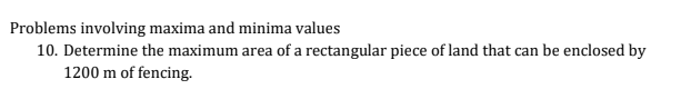 Solved Problems involving maxima and minima values 10. | Chegg.com