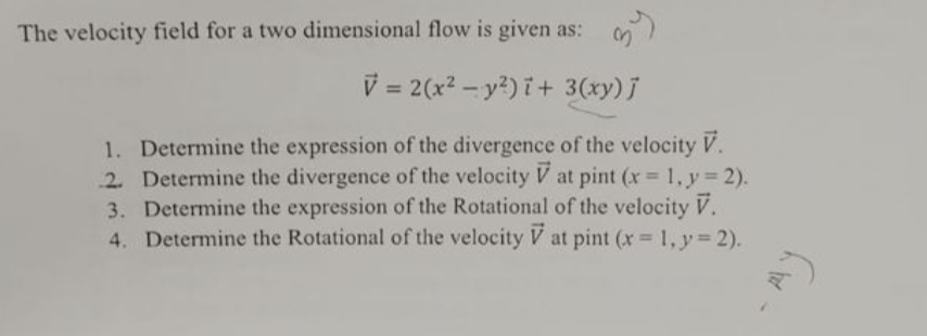 Solved The velocity field for a two dimensional flow is | Chegg.com