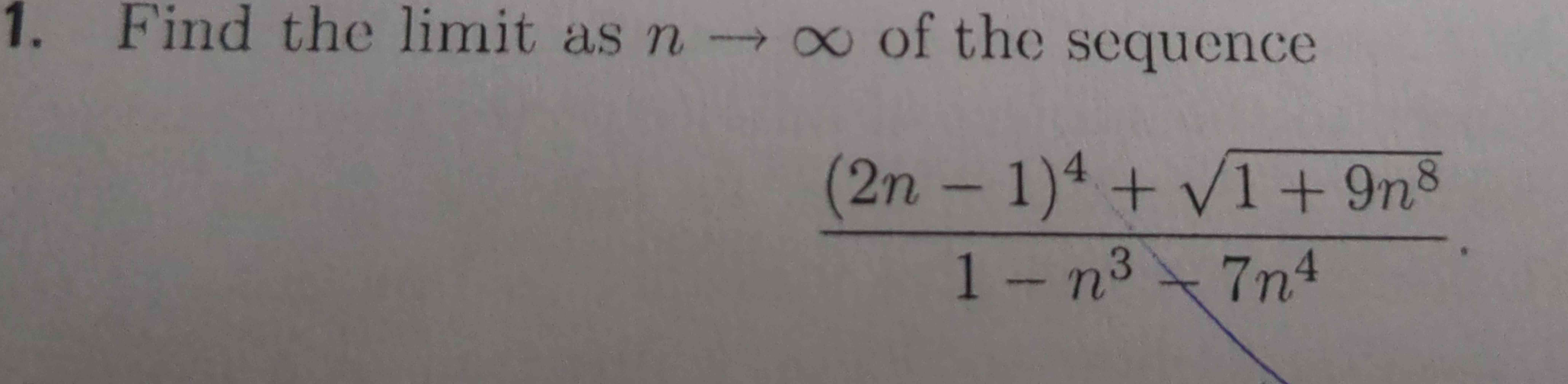 Solved (2n-1)4+1+9n821-n3-7n4Find the limit as n→∞ ﻿of the | Chegg.com