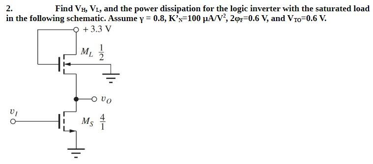 Solved Find VH, VL, and the power dissipation for the logic | Chegg.com