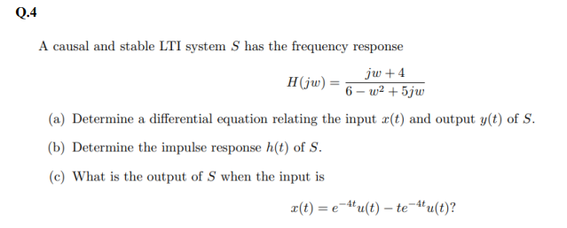 Solved A causal and stable LTI system S has the frequency | Chegg.com
