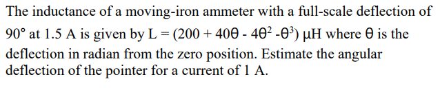 Solved The inductance of a moving-iron ammeter with a | Chegg.com