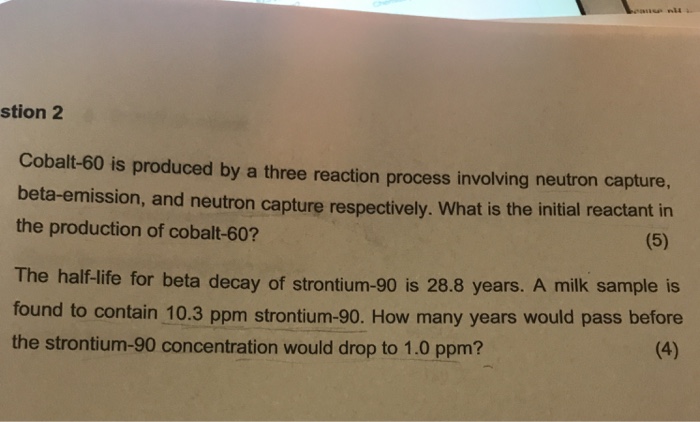 Solved stion 2 Cobalt-60 is produced by a three reaction | Chegg.com