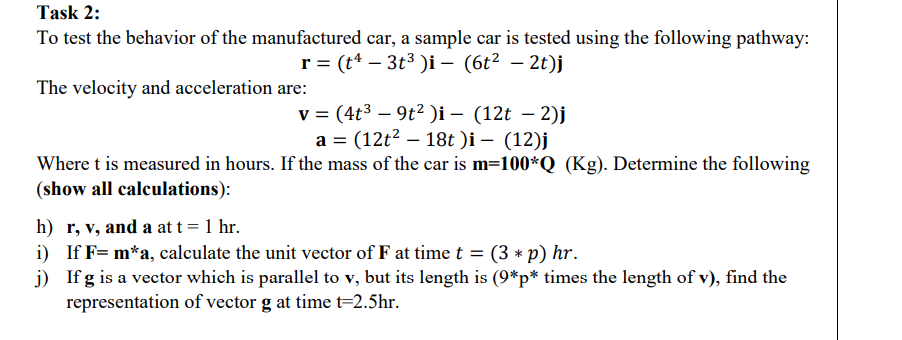 Solved Task 2: To test the behavior of the manufactured car, | Chegg.com