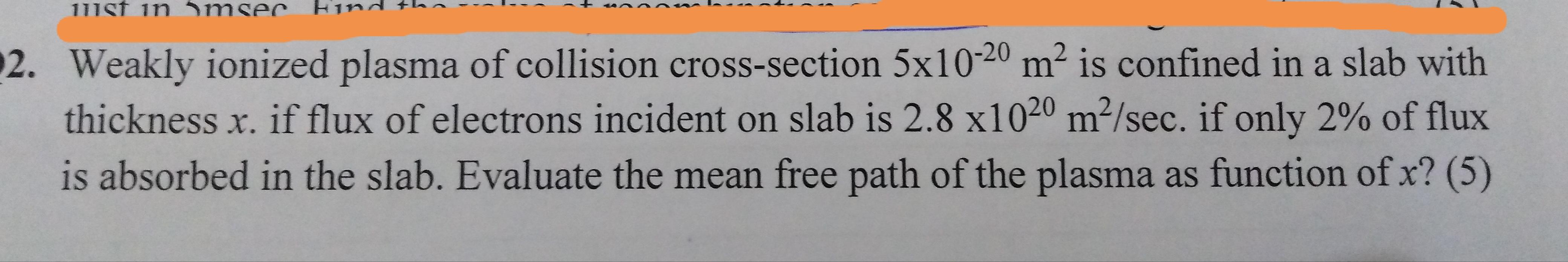 Solved Weakly ionized plasma of collision cross-section | Chegg.com