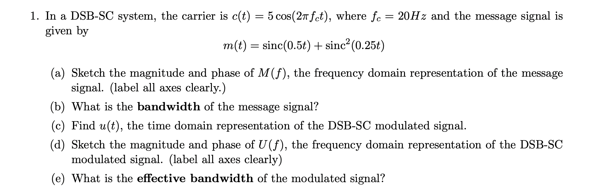 Solved = 1. In a DSB-SC system, the carrier is c(t) = 5 | Chegg.com