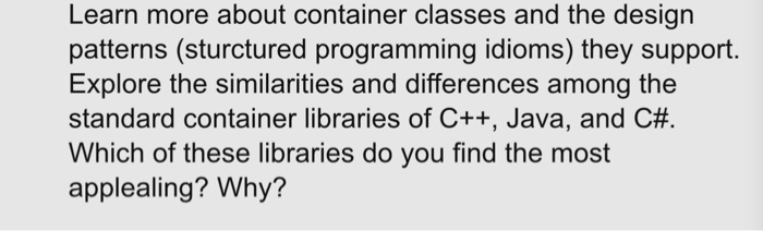 Solved Learn more about container classes and the design | Chegg.com