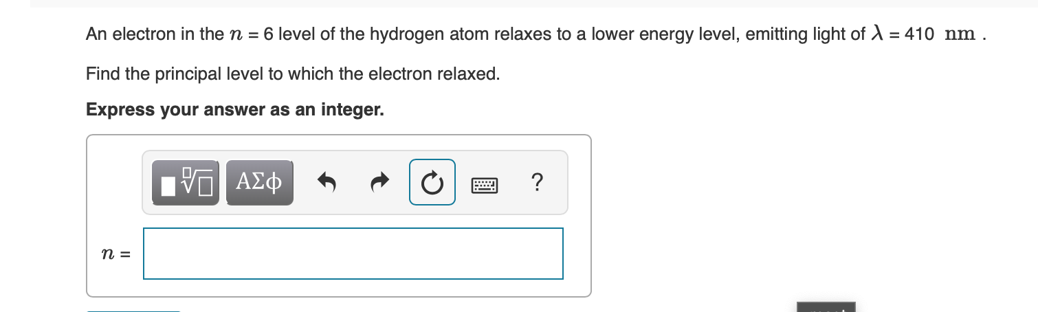 Solved An electron in the n = 6 level of the hydrogen atom | Chegg.com