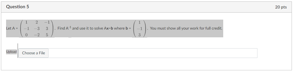 Solved Question 5 20 pts 1 2 1 Let A = -1 -3 3 Find A-1 and | Chegg.com