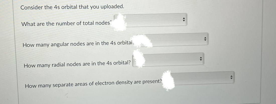 Solved Consider the 4s orbital that you uploaded. What are | Chegg.com