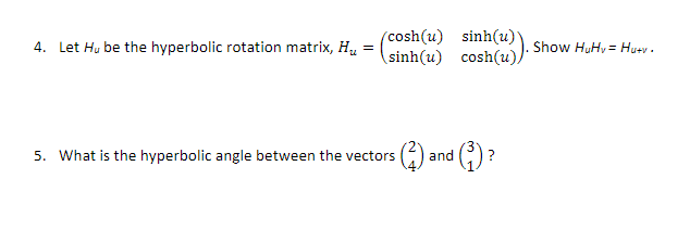 Solved 4. Let Hy be the hyperbolic rotation matrix, H | Chegg.com