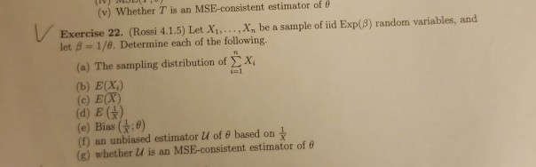 Solved (v) whether T is an MSE-consistent estimator of θ V | Chegg.com