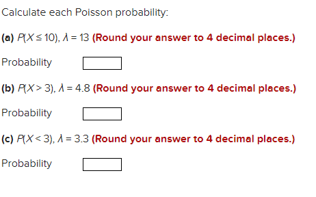 Solved Calculate each Poisson probability: (a) PLX = 10), 1 | Chegg.com