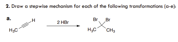 Solved 2. Draw a stepwise mechanism for each of the | Chegg.com