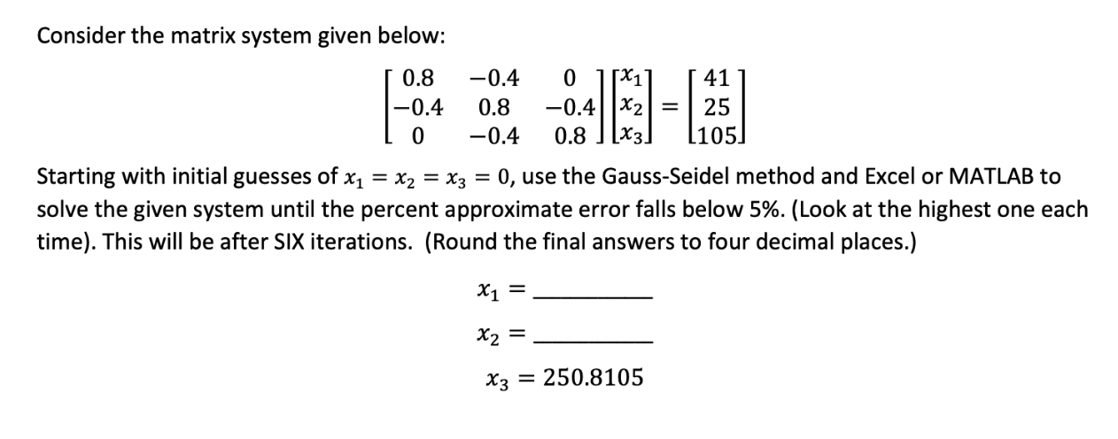 Solved Consider the matrix system given below: | Chegg.com