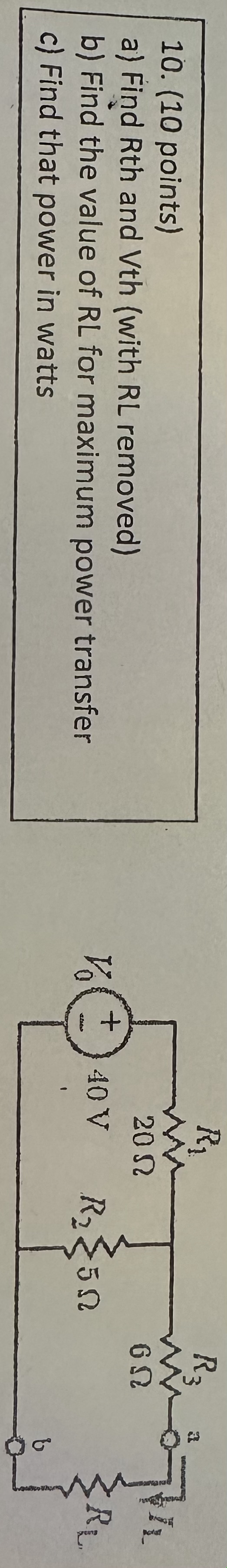 Solved 10. (10 points) a) Find Rth and Vth (with RL removed) | Chegg.com