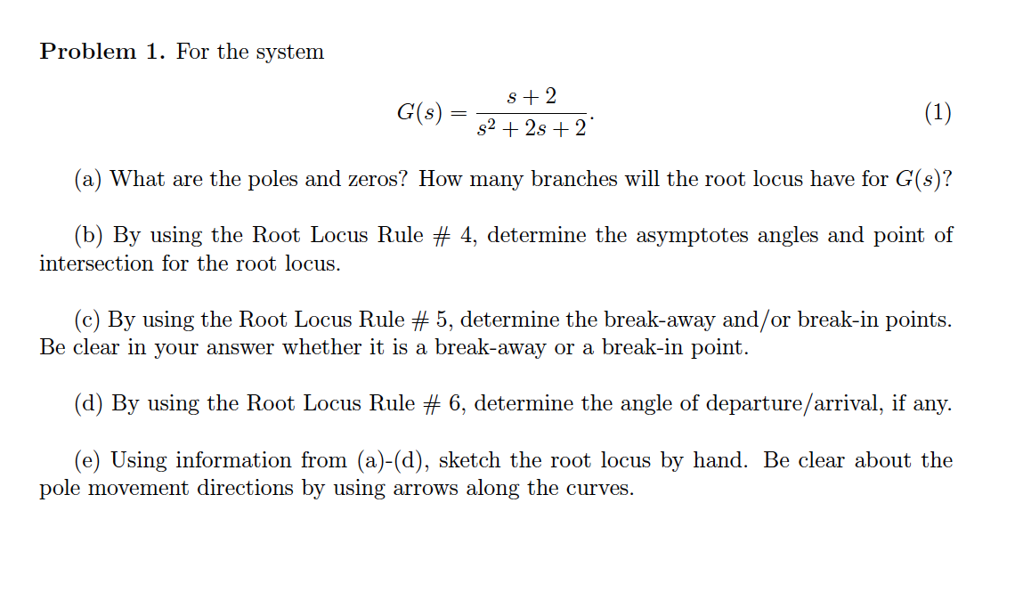 Solved Problem 1. For the system G(s)=s2+2s+2s+2 (a) What | Chegg.com