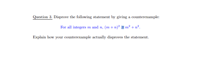 Solved Question 3. Disprove the following statement by | Chegg.com