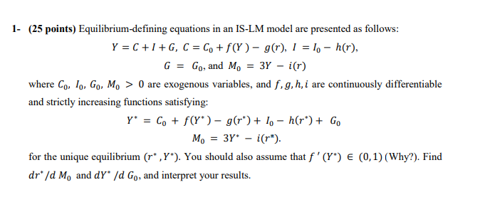 Solved Y=C+I+G,C=C0+f(Y)−g(r),I=I0−h(r),G=G0, and M0=3Y−i(r) | Chegg.com | Chegg.com