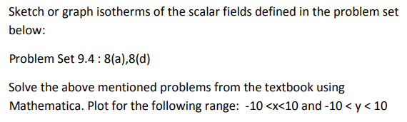 Solved Sketch or graph isotherms of the scalar fields | Chegg.com