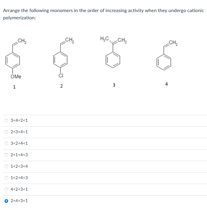 Solved Arrange the following monomers in the order of | Chegg.com