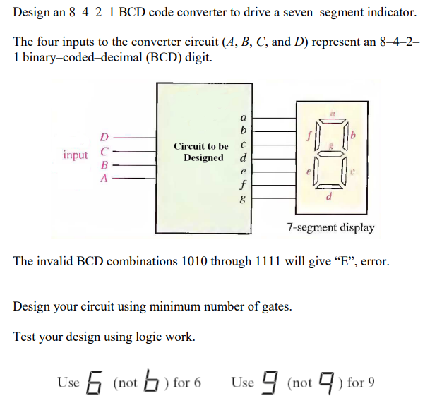 Solved Design An 8 4 2 1 Bcd Code Converter To Drive A