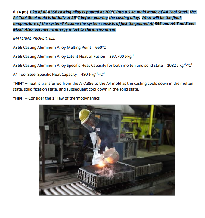 Solved 6. (4 pt.) 1 kg of Al-A356 casting alloy is poured at | Chegg.com