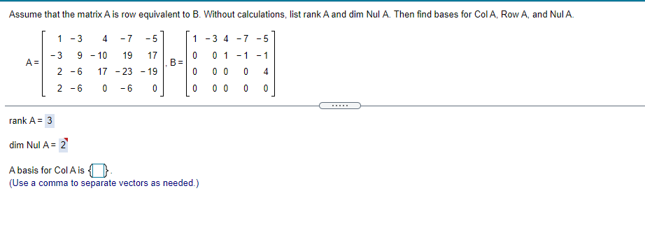 Solved Assume that the matrix A is row equivalent to B. | Chegg.com