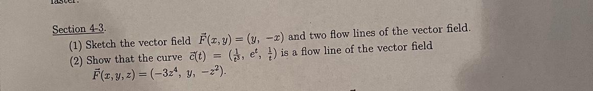 Solved (1) Sketch the vector field F(x,y)=(y,−x) and two | Chegg.com