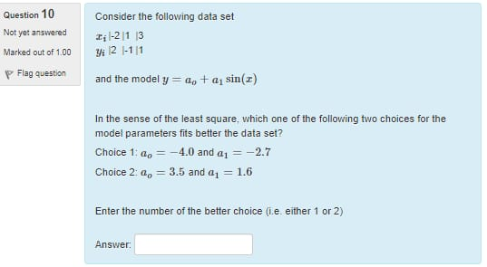 Solved Question 10 Not yet answered Consider the following | Chegg.com