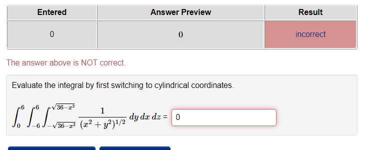 Solved Entered Answer Preview Result 0 0 incorrect The | Chegg.com